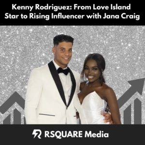 Kenny Rodriguez: From Love Island Star to Rising Influencer with Jana ...